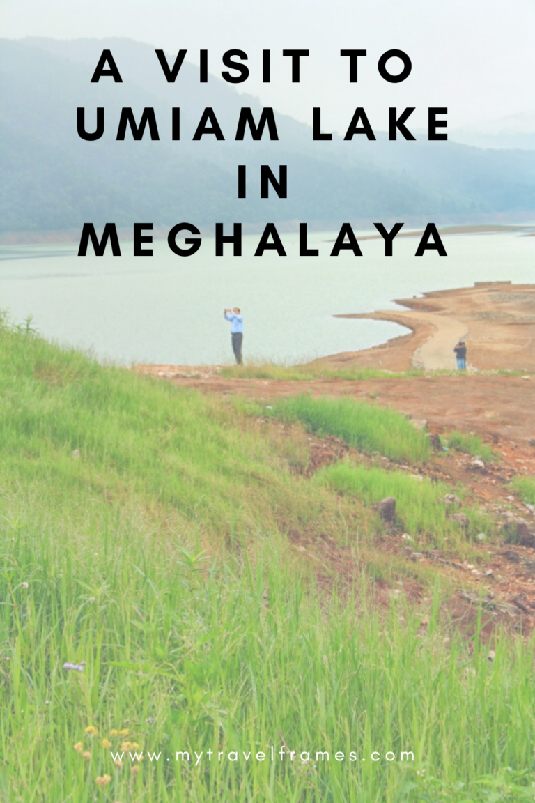 A Visit to Umiam Lake in Meghalaya - My Travel Frames