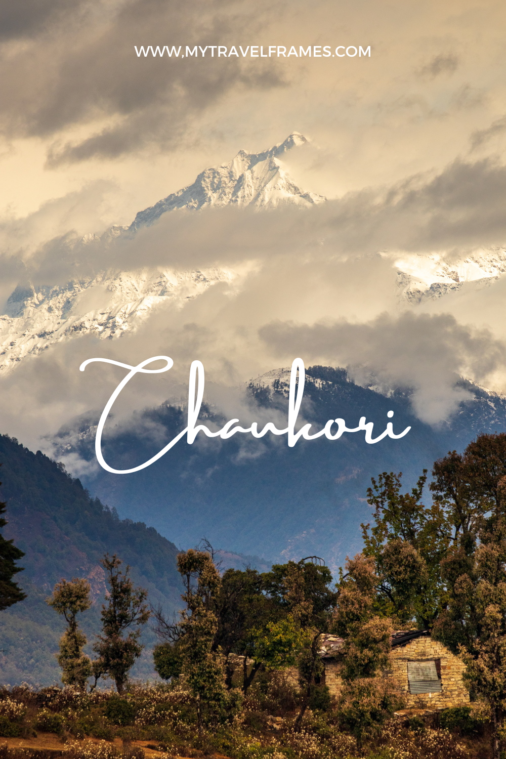 Chaukori In Kumaon | Upclose With The Himalayas - My Travel Frames