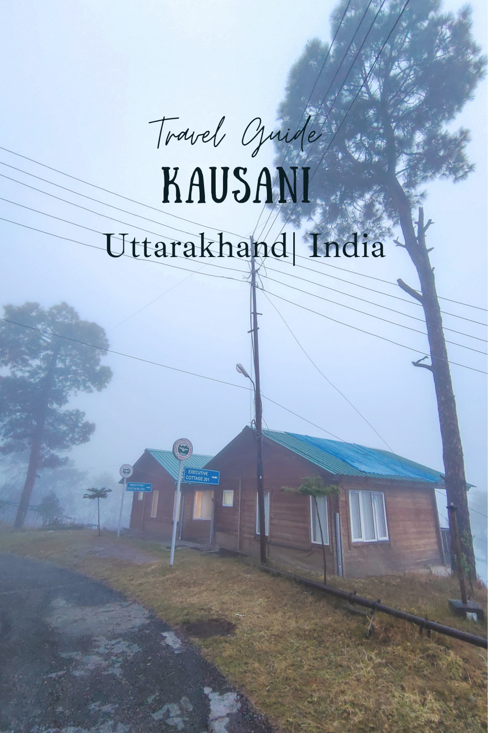 Kausani | A Beautiful Hill Station In Uttarakhand - My Travel Frames